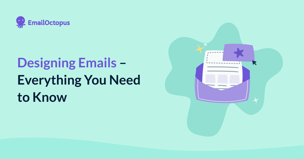 Designing Emails - Everything You Need to Know | The EmailOctopus Blog