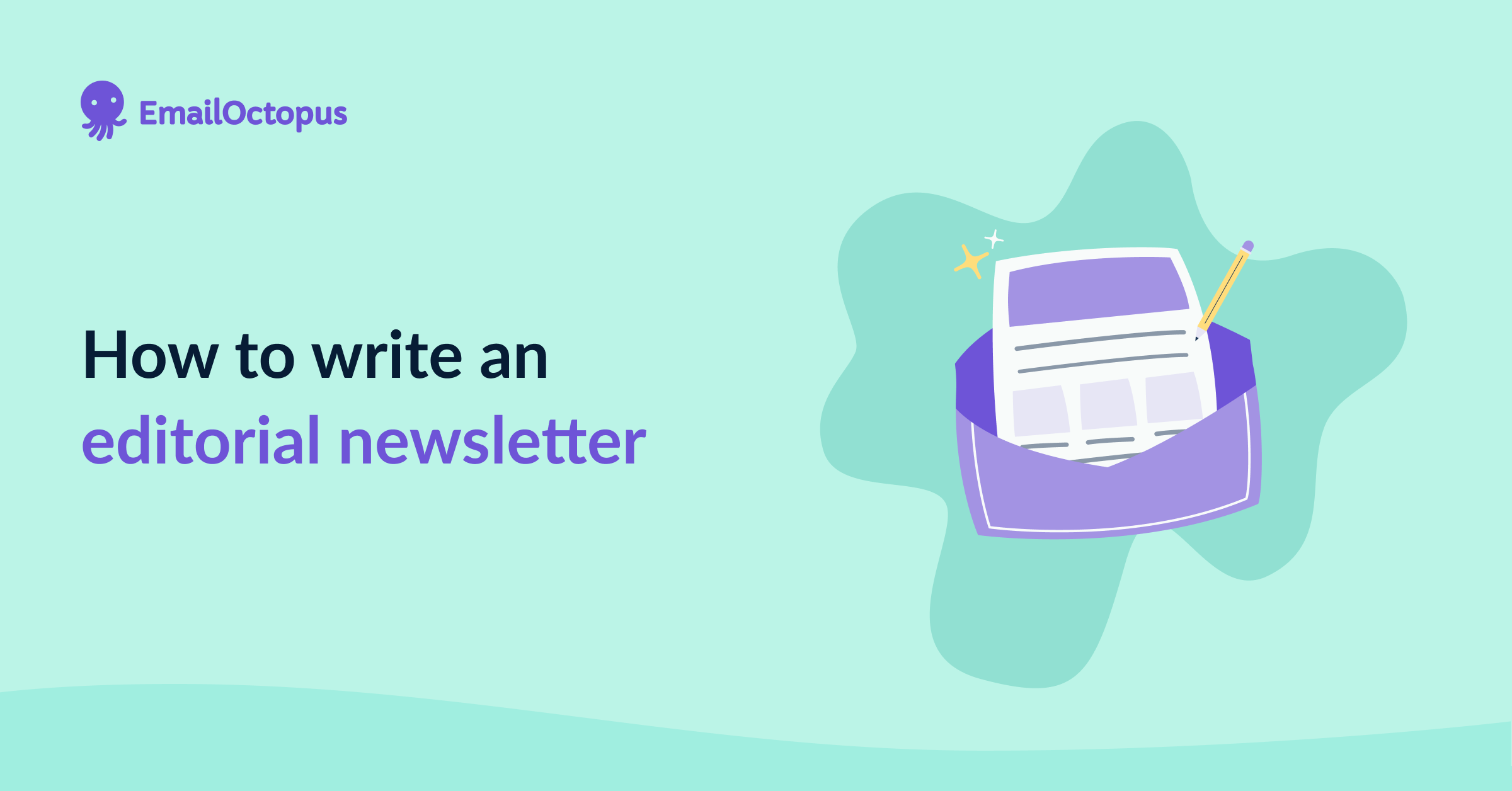 How To Write An Effective Editorial Newsletter The EmailOctopus Blog
